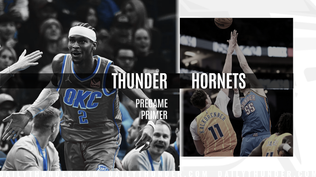 Pregame Primer: Thunder (30-6) vs. Hornets (12-23)